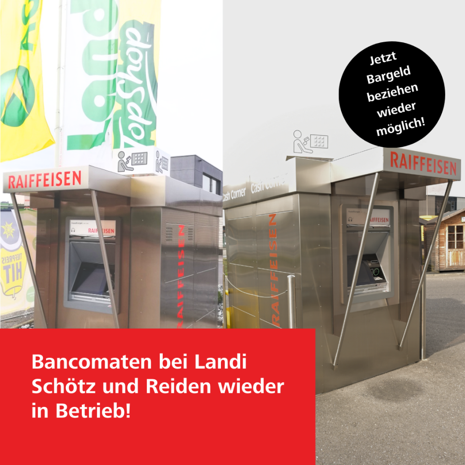Bancomaten Landi Schötz und Reiden wieder in Betrieb!